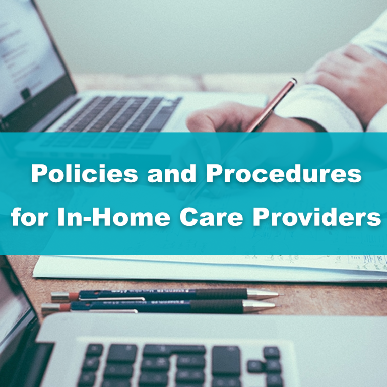 Policies and Procedures for In-Home Care Providers